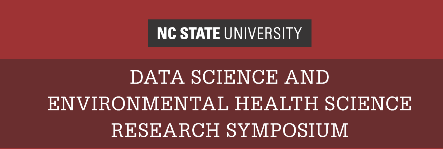 Data Science and Environmental Health Science Research Symposium | NC ...